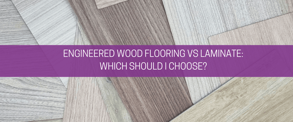 Engineered wood flooring vs laminate - Carpet Underlay Shop